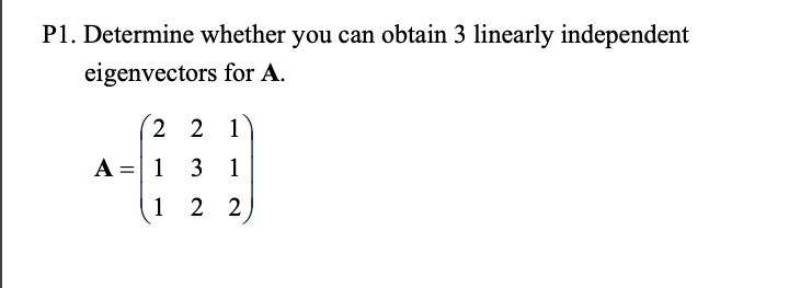 Solved P1. Determine whether you can obtain 3 linearly | Chegg.com