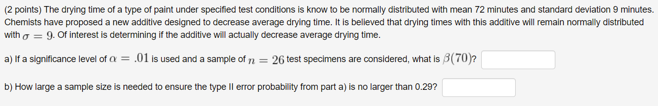 Solved (2 points) The drying time of a type of paint under | Chegg.com