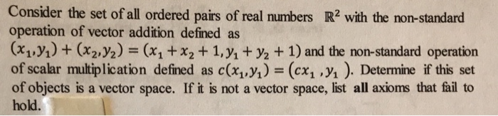 Solved Consider the set of all ordered pairs of real numbers | Chegg.com