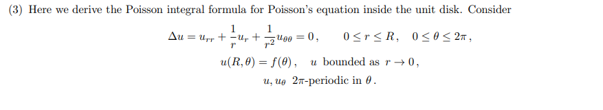 Solved (3) Here we derive the Poisson integral formula for | Chegg.com