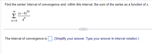 Solved Find the series' interval of convergence and, within | Chegg.com
