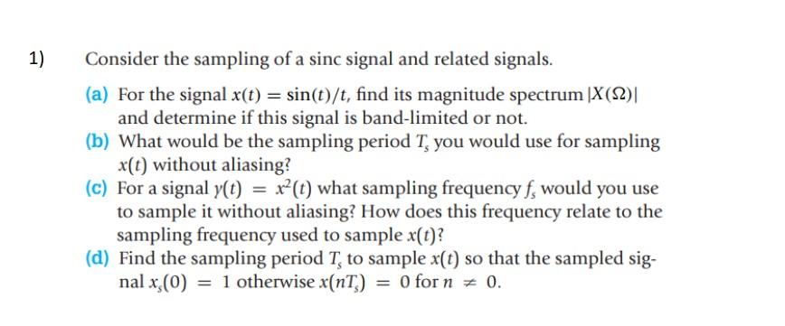 Solved 1) Consider the sampling of a sinc signal and related | Chegg.com