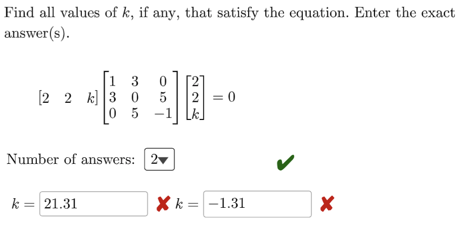 Solved Find all values of k, if any, that satisfy the | Chegg.com