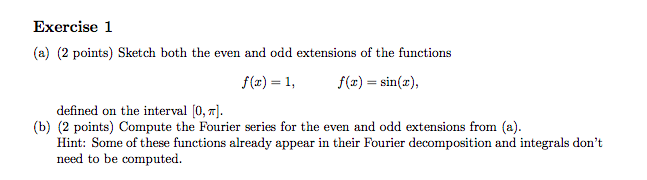 Solved Exercise 1 (a) (2 points) Sketch both the even and | Chegg.com