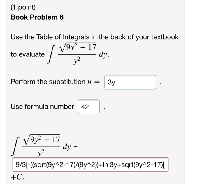 Solved (1 point) Book Problem 6 Use the Table of Integrals | Chegg.com