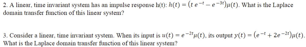 Solved = 2. A linear, time invariant system has an impulse | Chegg.com