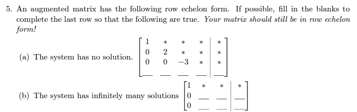 Solved 5. An augmented matrix has the following row echelon | Chegg.com