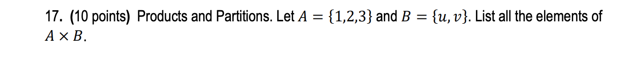 Solved 17. (10 points) Products and Partitions. Let | Chegg.com