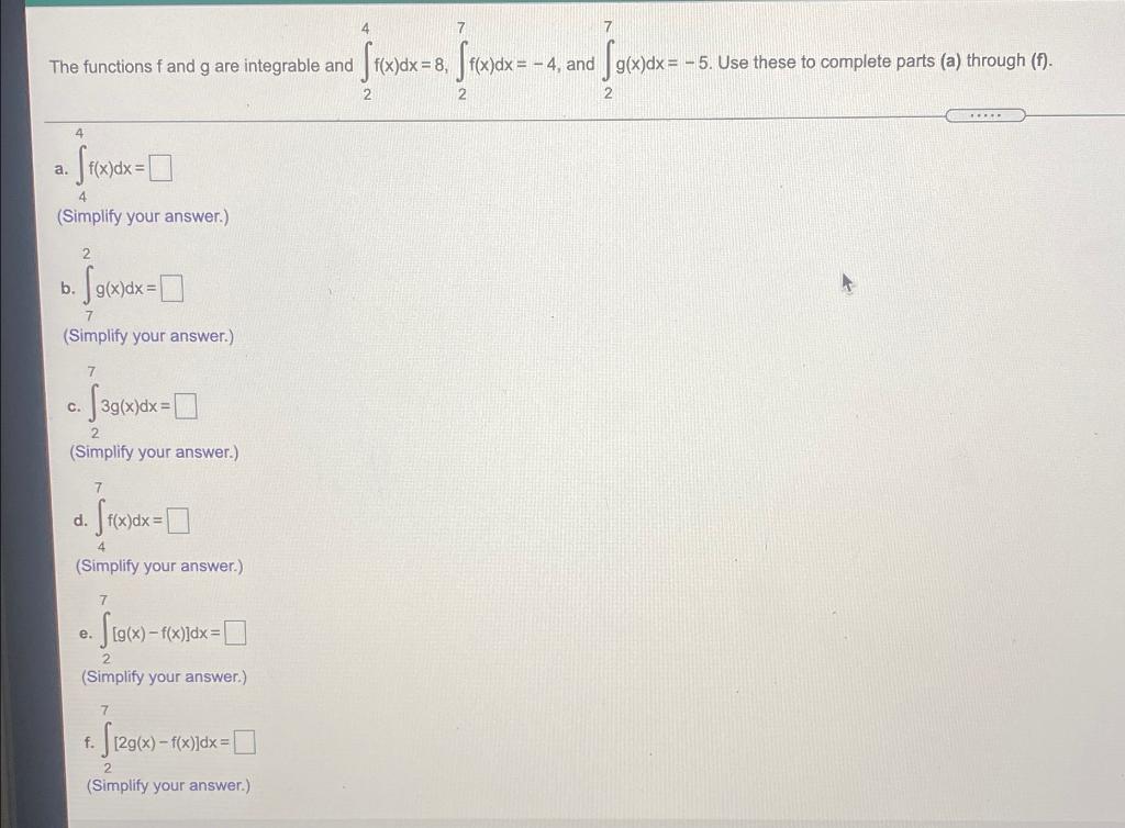 Solved 7 7 The functions f and g are integrable and f(x)dx = | Chegg.com