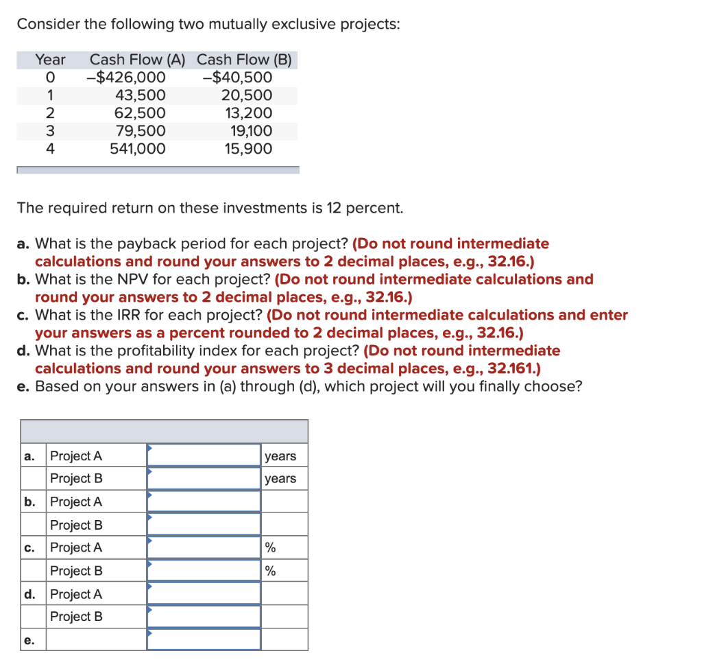 Solved Consider the following two mutually exclusive | Chegg.com