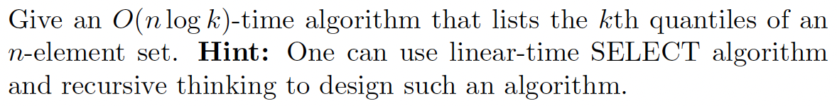 Solved The kth quantiles of an n-element set are the k – 1 | Chegg.com