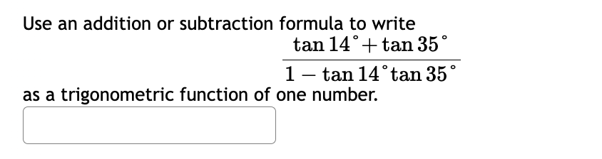 Solved Use an addition or subtraction formula to write | Chegg.com