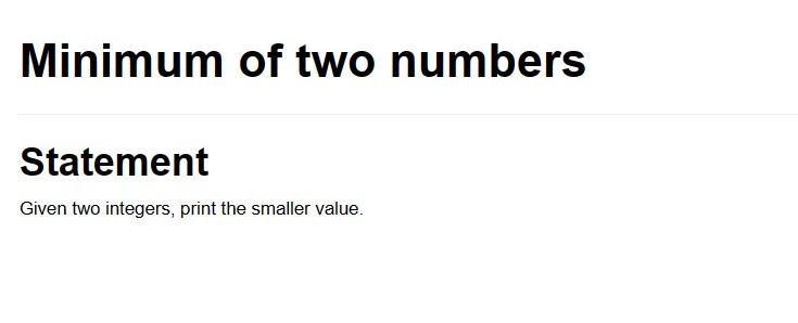 Solved Minimum of two numbers Statement Given two integers, | Chegg.com Solved Minimum of two numbers Statement Given two integers, | Chegg.com