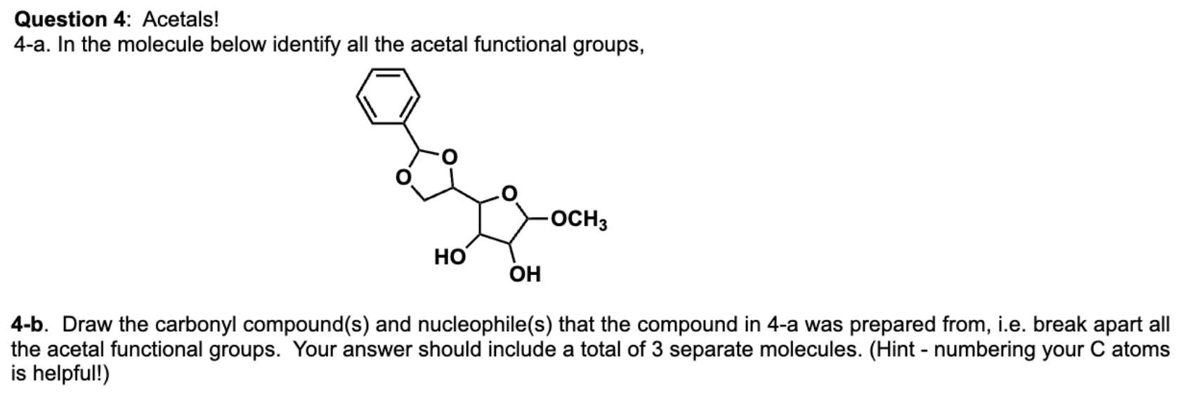 Solved Question 4: Acetals! 4-a. In the molecule below | Chegg.com