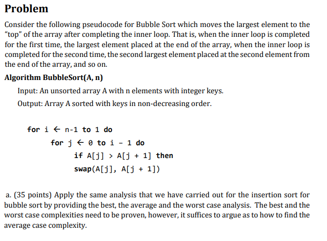Solved Problem Consider the following pseudocode for Bubble | Chegg.com