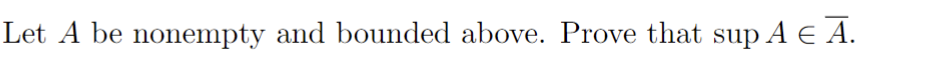 Solved Let A be nonempty and bounded above. Prove that | Chegg.com