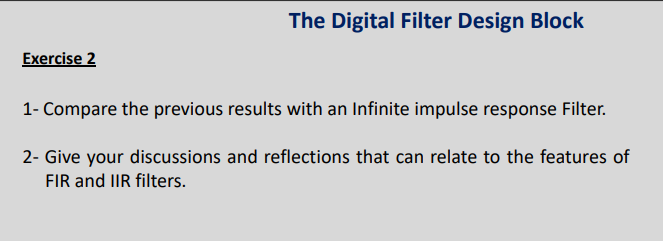 Solved The Digital Filter Design Block Exercise 2 1- Compare | Chegg.com