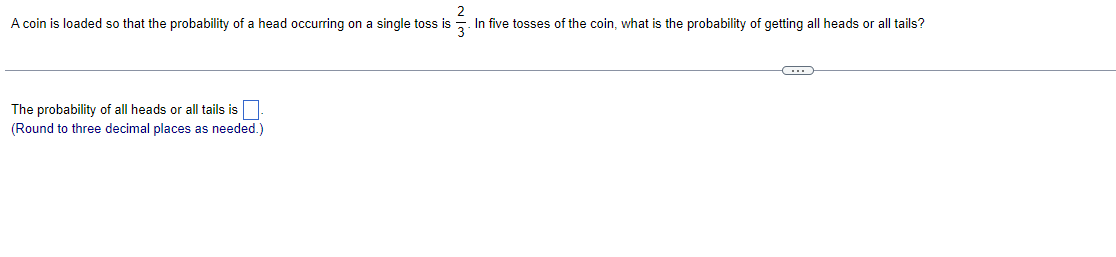 Solved A coin is loaded so that the probability of a head | Chegg.com