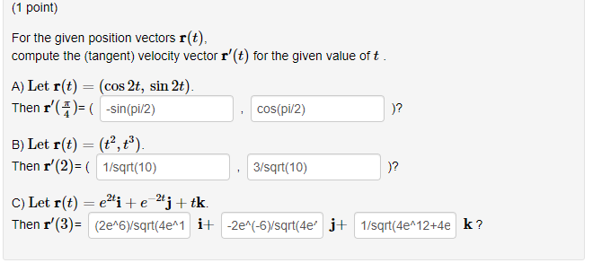 Solved (1 point) For the given position vectors r(t), | Chegg.com