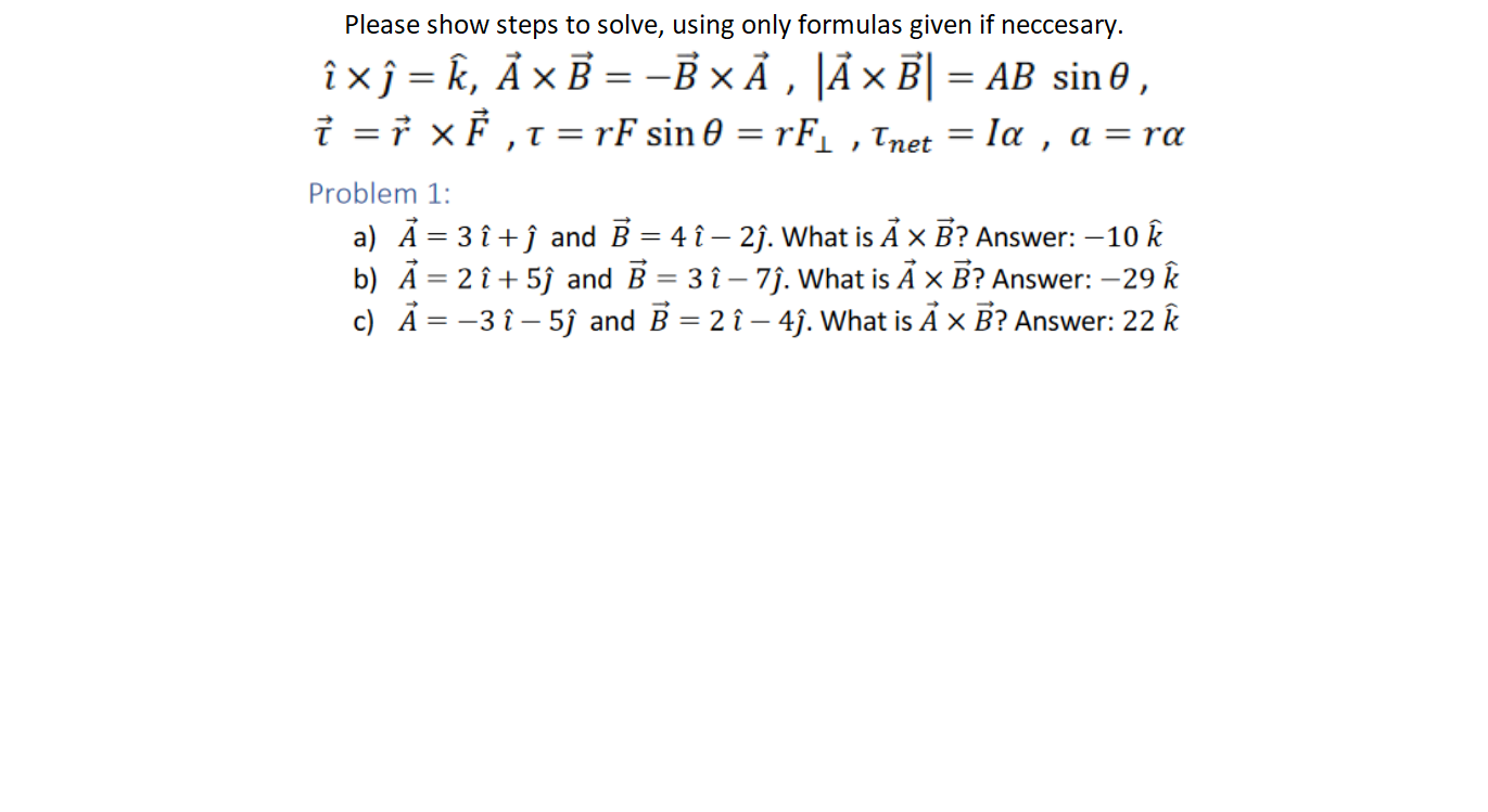 Solved Please show steps to solve, using only formulas given | Chegg.com