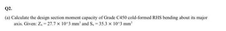 Solved Q2. (a) Calculate the design section moment capacity | Chegg.com