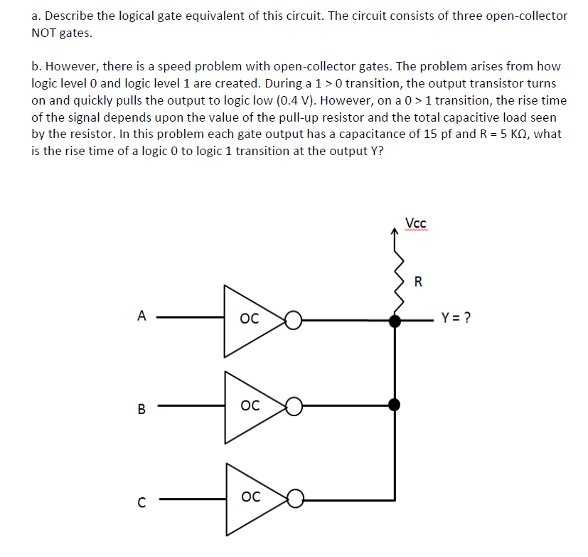 Solved a. Describe the logical gate equivalent of this | Chegg.com