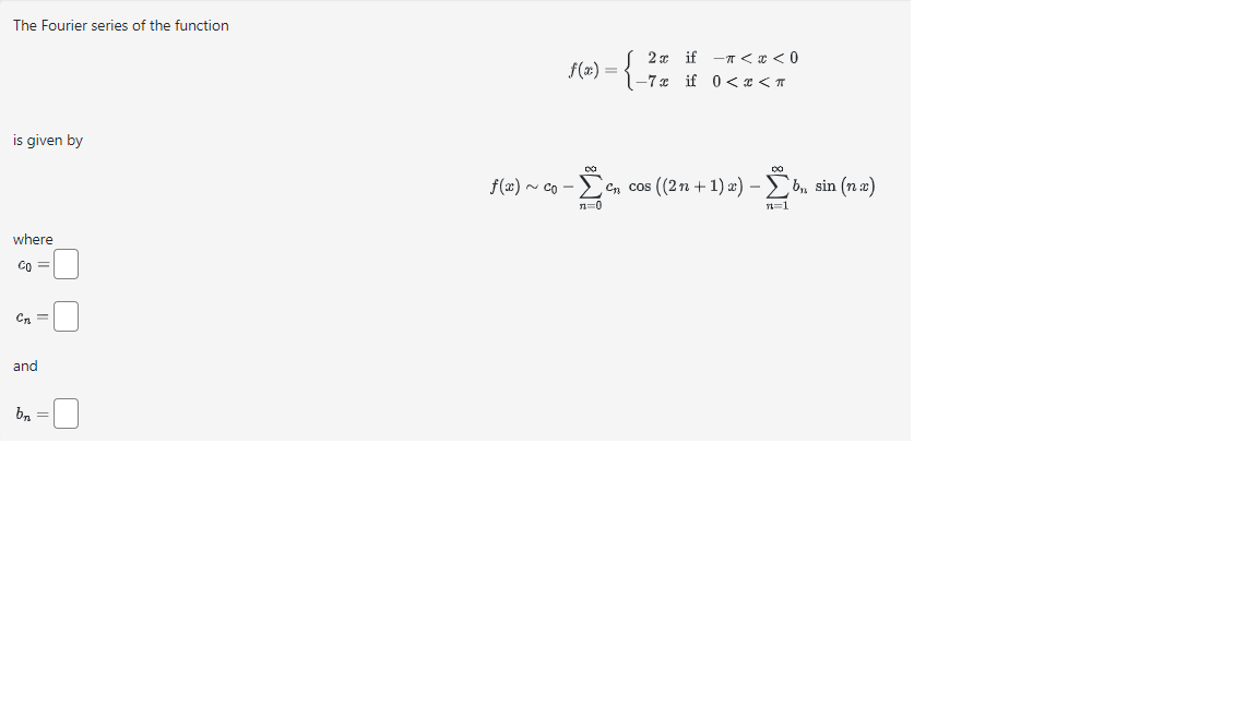 Solved The Fourier series of the function f(x)={2x−7x if −π | Chegg.com