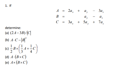 Solved 1. If 2a + 3a. B с ay ay 3a + 5a a + 7a determine: | Chegg.com