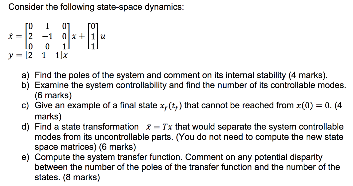 Solved Consider the following state-space dynamics: ГО 1 07 | Chegg.com