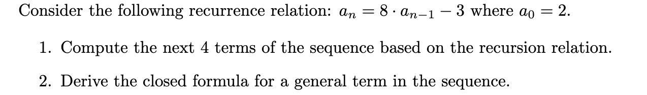 Solved Consider the following recurrence relation: | Chegg.com