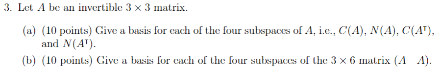Solved 3. Let A be an invertible 3×3 matrix. (a) (10 points) | Chegg.com