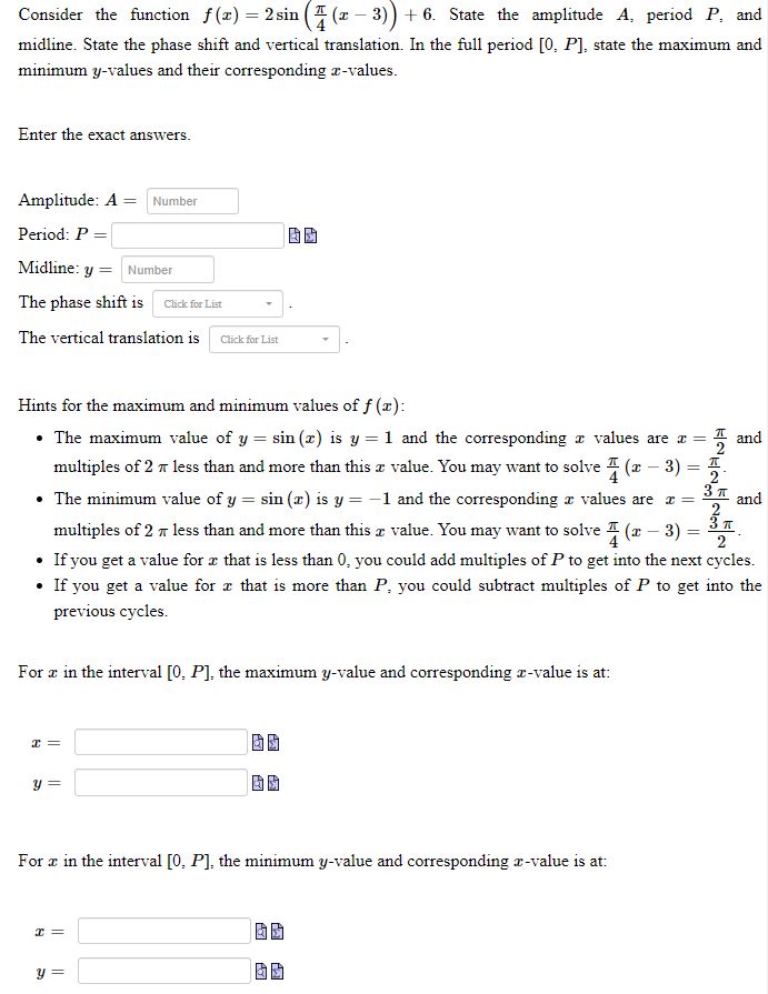 Solved Consider the function f(x)=2sin(π4(x-3))+6. ﻿State | Chegg.com