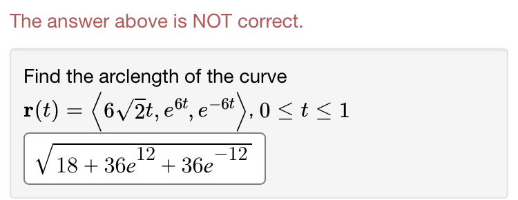 Solved The answer above is NOT correct. Find the arclength | Chegg.com