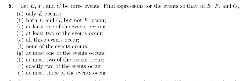 Solved 5. Let E, F, and G be three events. Find expressions | Chegg.com