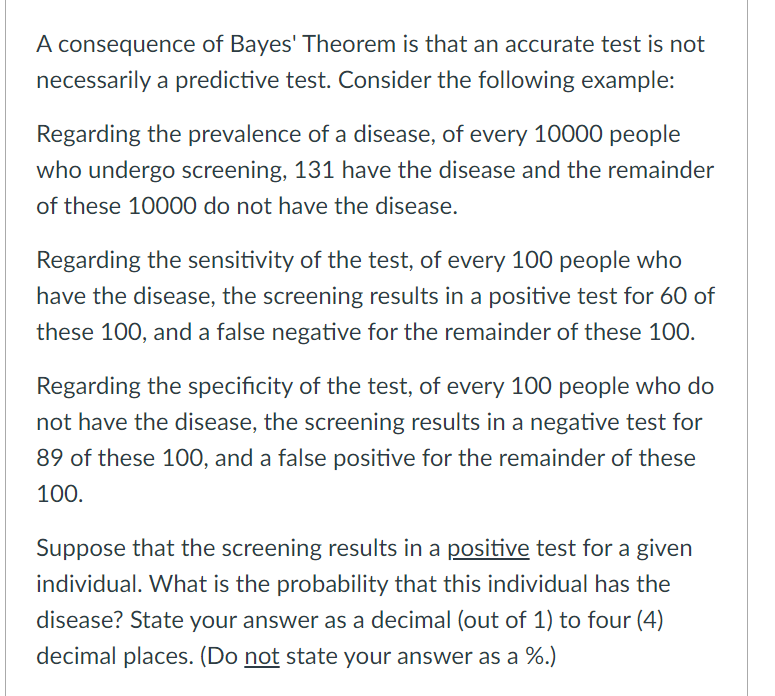 Solved A consequence of Bayes' Theorem is that an accurate | Chegg.com