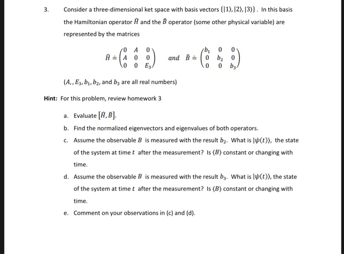 Solved Consider a three-dimensional ket space with basis | Chegg.com