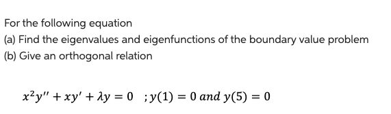 Solved For the following equation (a) Find the eigenvalues | Chegg.com