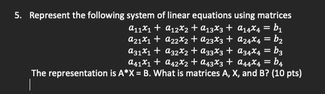 Solved 5. Represent the following system of linear equations | Chegg.com