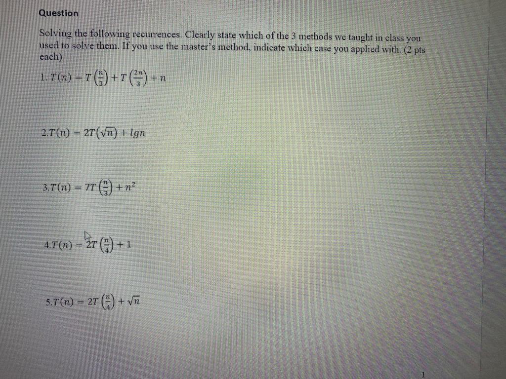 Solved Question Solving the following recurrences. Clearly | Chegg.com