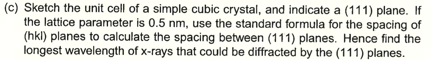 Solved c) Sketch the unit cell of a simple cubic crystal, | Chegg.com