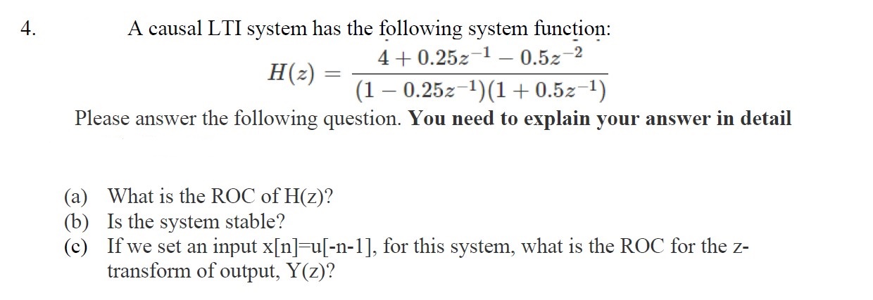 Solved A causal LTI system has the following system | Chegg.com