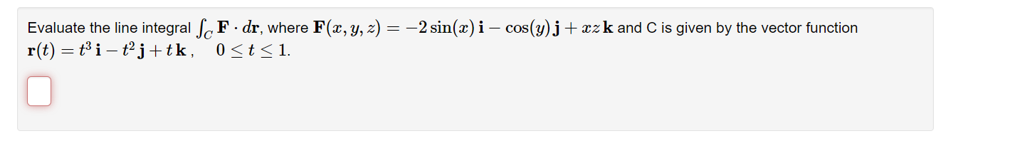Solved Evaluate the line integral ∫CF⋅dr, where | Chegg.com