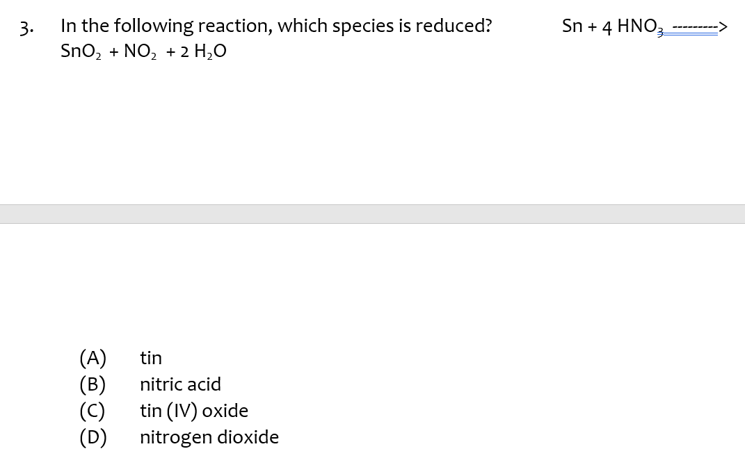 Solved 3. Sn + 4HNO3 In the following reaction, which | Chegg.com