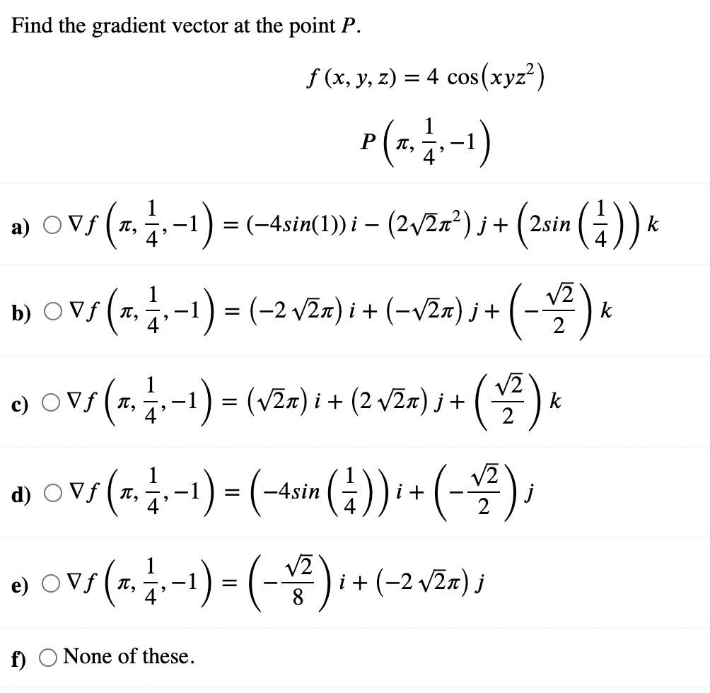 Solved Find the gradient vector at the point P. f (x, y, z) | Chegg.com