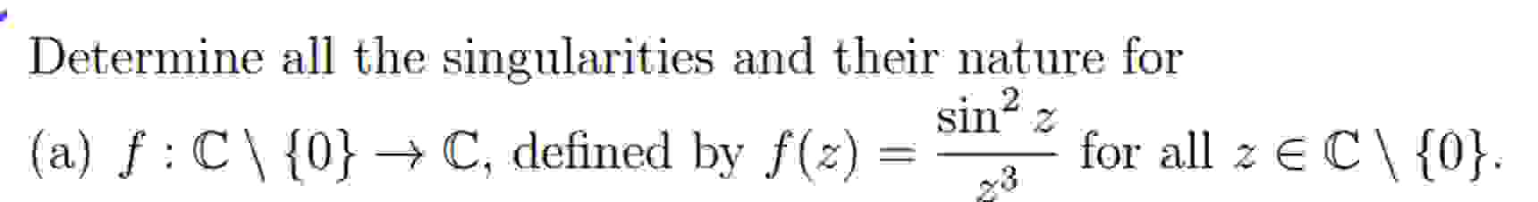 Solved Determine all the singularities and their nature | Chegg.com