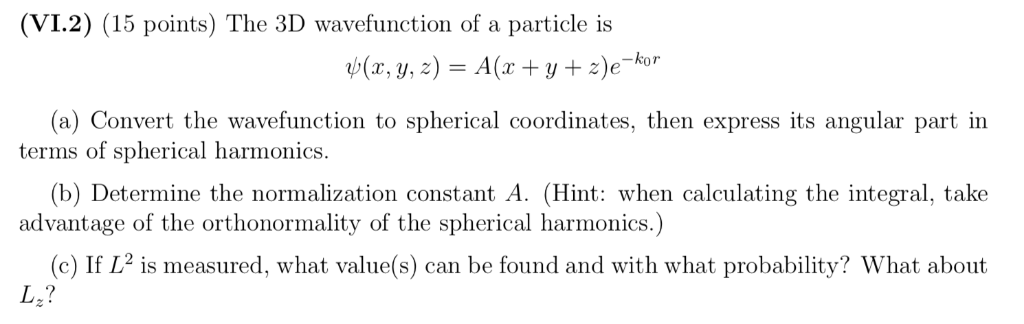 Solved (VI.2) (15 points) The 3D wavefunction of a particle | Chegg.com