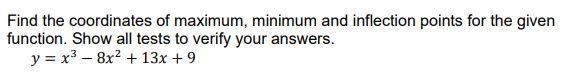Solved Find the coordinates of maximum, minimum and | Chegg.com