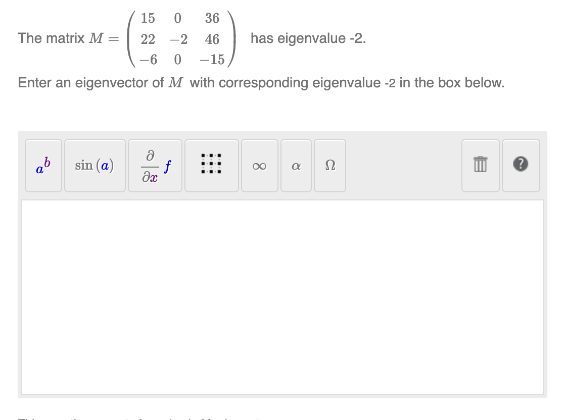 Solved The matrix M=([15,0,36],[22,-2,46],[-6,0,-15]) ﻿has | Chegg.com