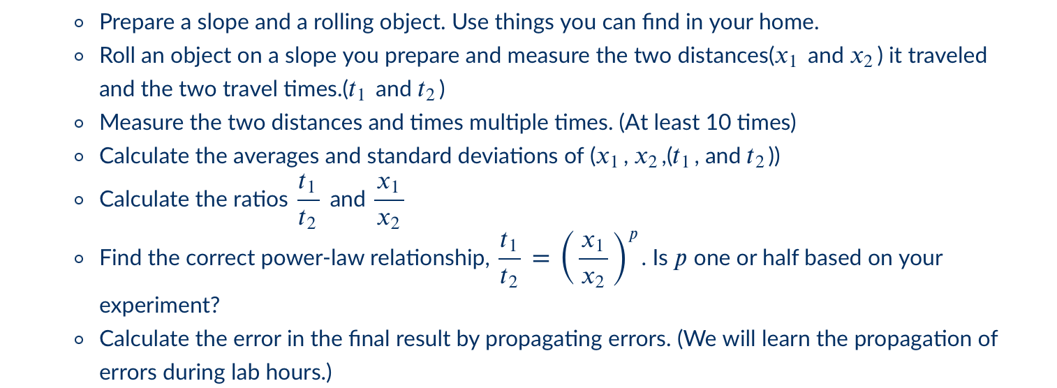o Prepare a slope and a rolling object. Use things | Chegg.com