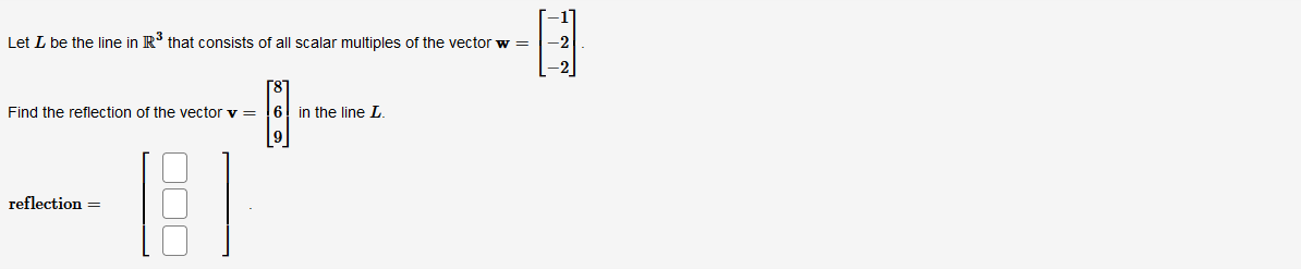 Solved Let L be the line in R3 that consists of all scalar | Chegg.com